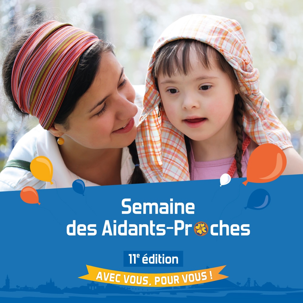 La Semaine des Aidants-Proches revient pour sa 11e édition - Aidants ...